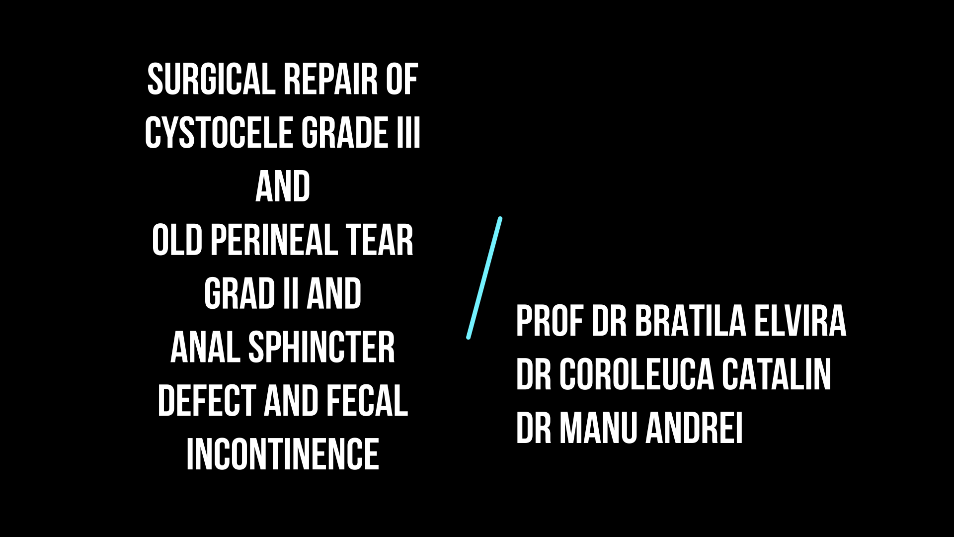 Surgical repair of cystocele grade III and old perineal tear grad II